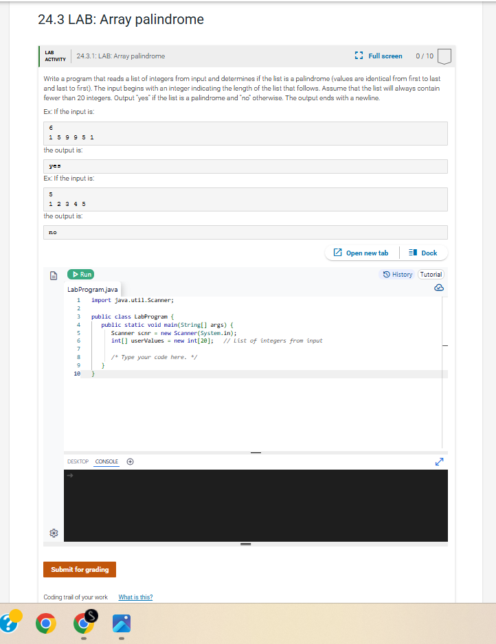 Solved 24.3 ﻿LAB: Array palindrome Write a program that | Chegg.com