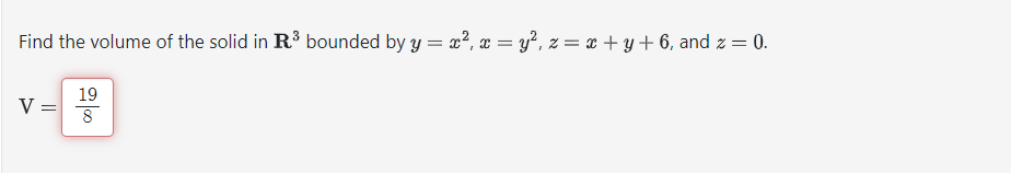 Solved Find the volume of the solid in R3 bounded by | Chegg.com | Chegg.com