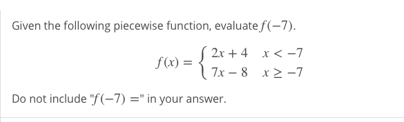 Solved Given the following piecewise function, evaluate | Chegg.com