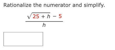 Solved Rationalize the numerator and simplify. | Chegg.com