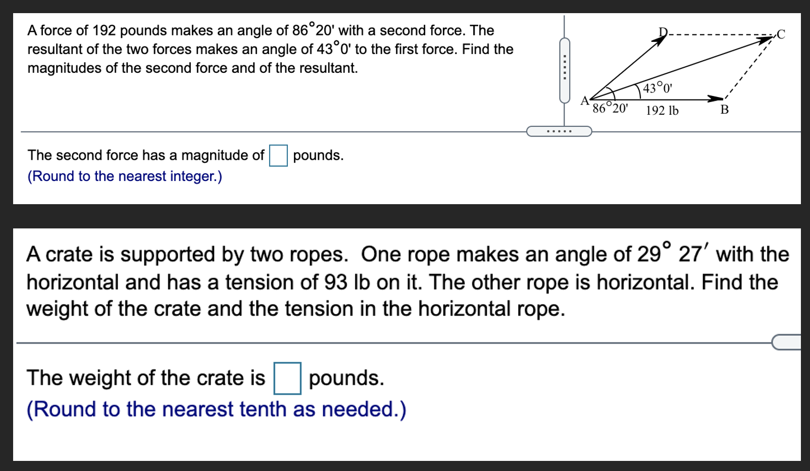 Solved A force of 192 pounds makes an angle of 86°20' with a | Chegg.com