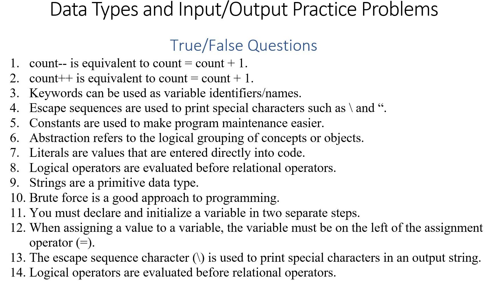 Solved True/False Questions 1. count- is equivalent to count | Chegg.com