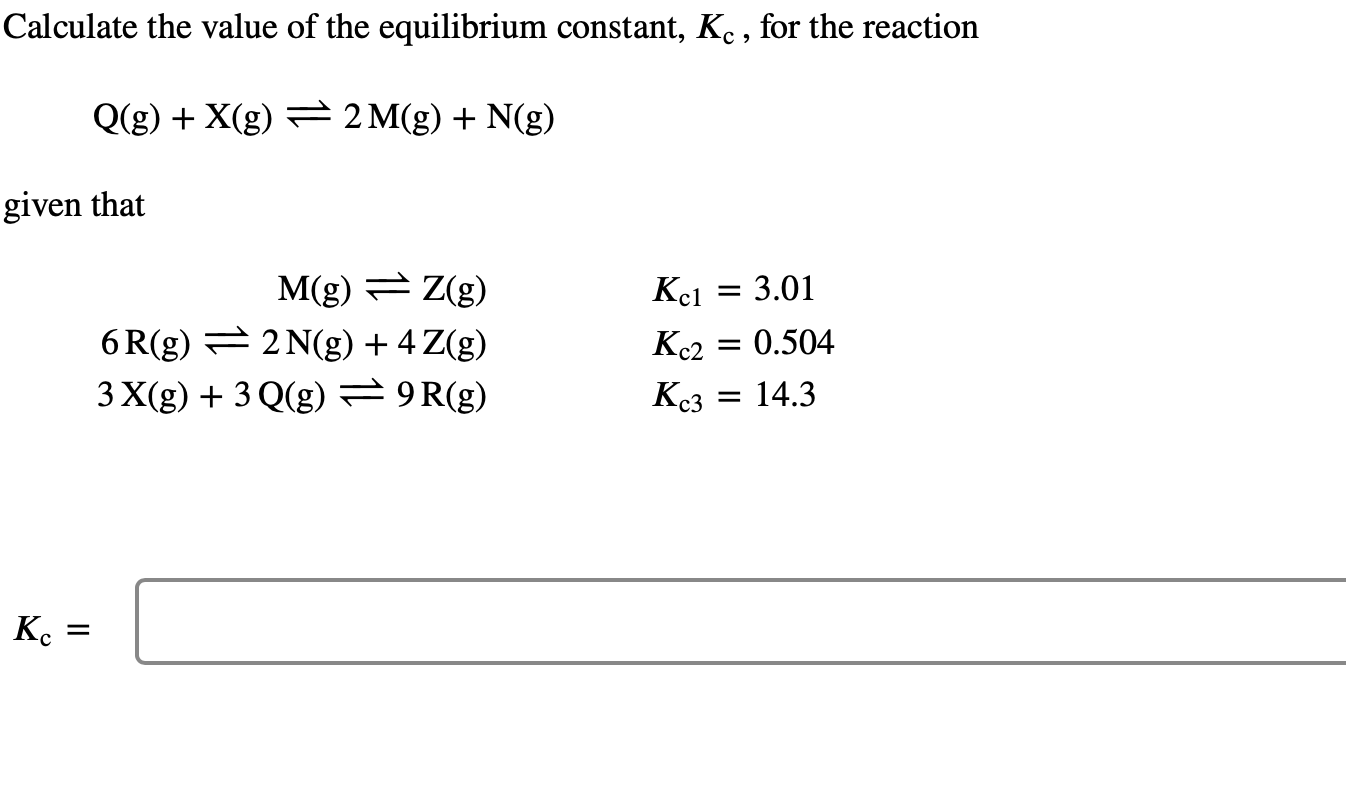 Solved Calculate the value of the equilibrium constant, Kc, | Chegg.com