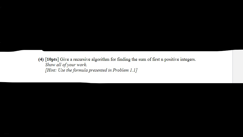 Solved (4) [10pts] Give a recursive algorithm for finding | Chegg.com