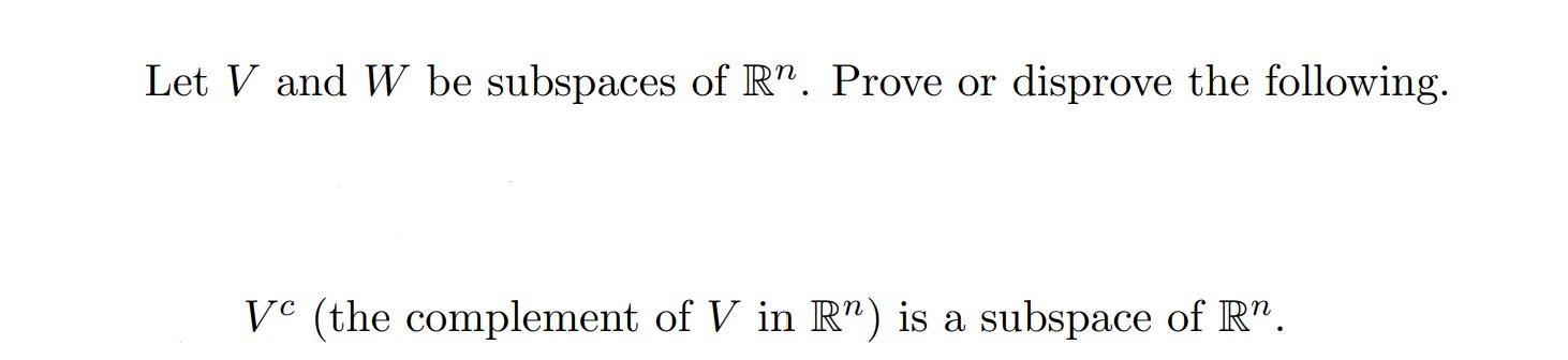 Solved Let V And W Be Subspaces Of Rn Prove Or Disprove The