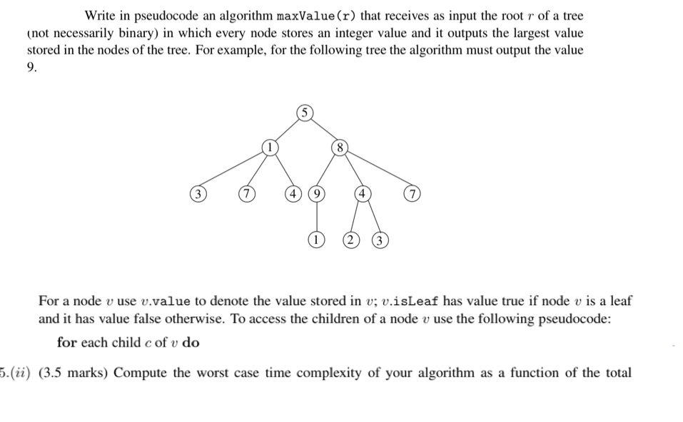 Solved Write in pseudocode an algorithm maxValue(r) that | Chegg.com