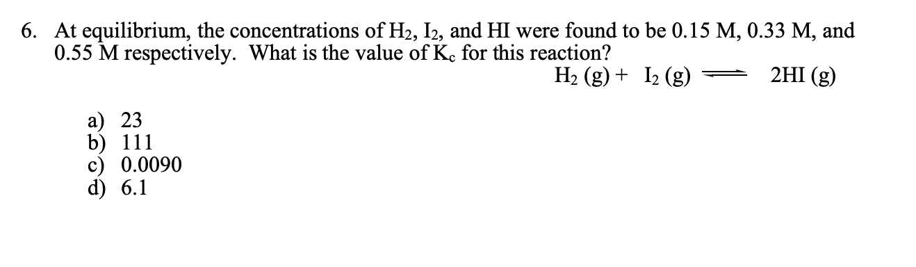 Solved 6. At equilibrium, the concentrations of H2, I2, and | Chegg.com