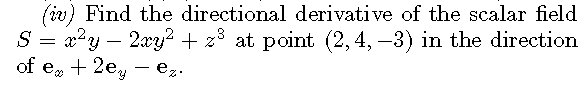 Solved Iv Find The Directional Derivative Of The Scalar