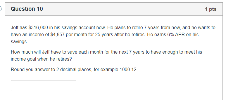 Solved Question 10 1 Pts Jeff Has 316 000 In His Savings