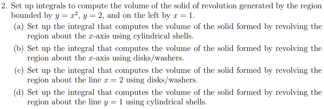 Solved 2. Set up integrals to compute the volume of the | Chegg.com