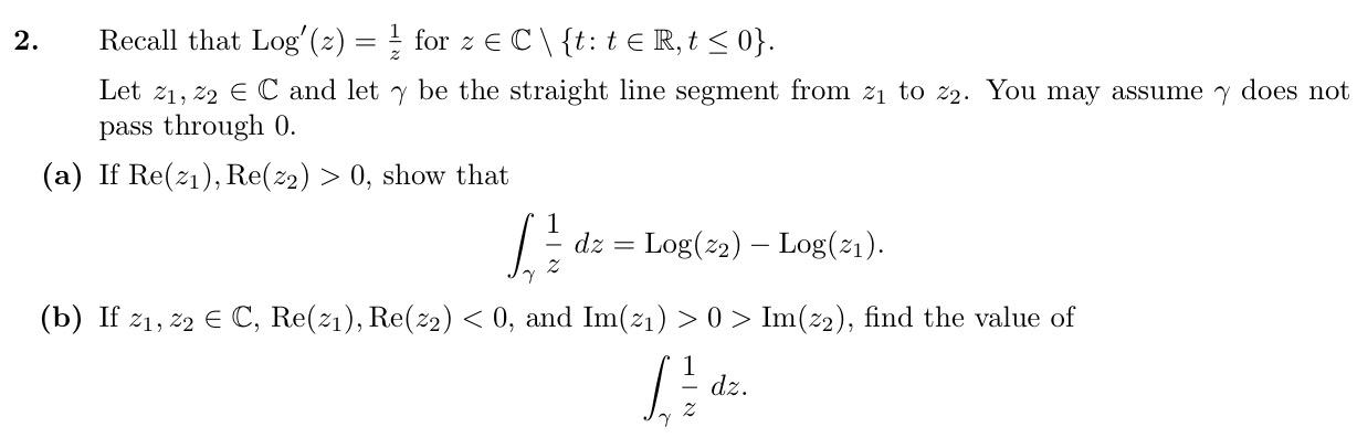 Solved Recall that log′(z)=z1 for z∈C\{t:t∈R,t≤0}. Let | Chegg.com