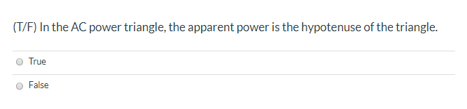 Solved (T/F) In the AC power triangle, the apparent power is | Chegg.com