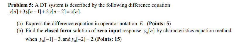 Solved Problem 5: A DT system is described by the following | Chegg.com