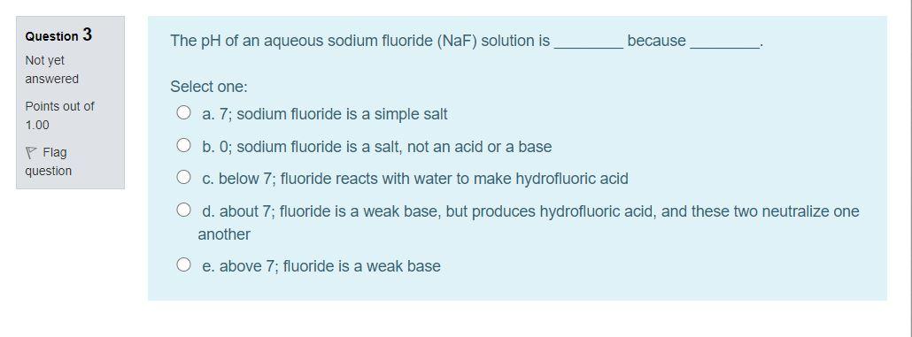 Solved Question 3 The pH of an aqueous sodium fluoride (NaF) | Chegg.com