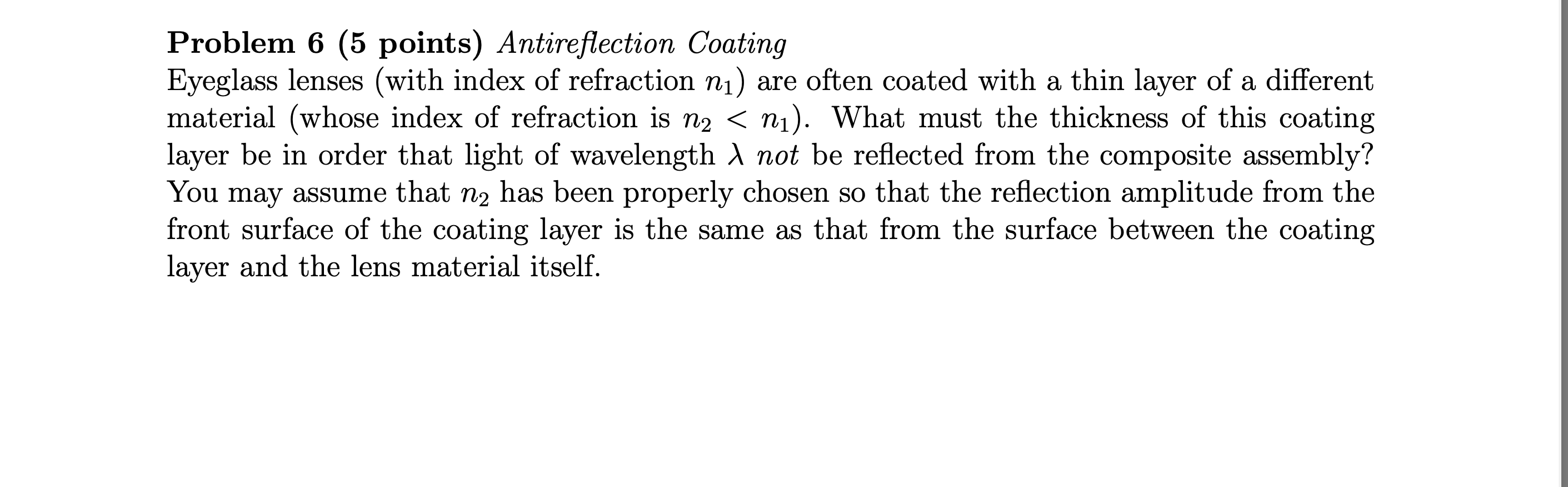 Solved Problem 6 (5 points) Antireflection CoatingEyeglass | Chegg.com Solved Problem 6 (5 points) Antireflection CoatingEyeglass | Chegg.com