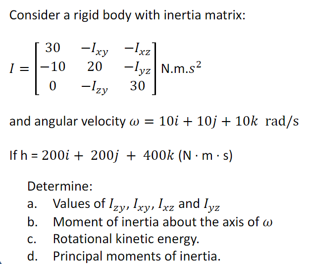 Solved Consider a rigid body with inertia matrix: 30 1 = = | Chegg.com