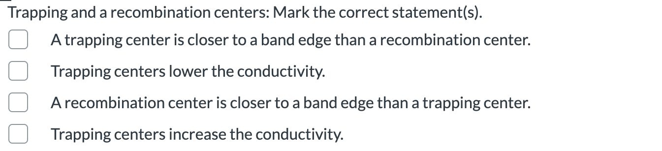 Solved Trapping and a recombination centers: Mark the | Chegg.com