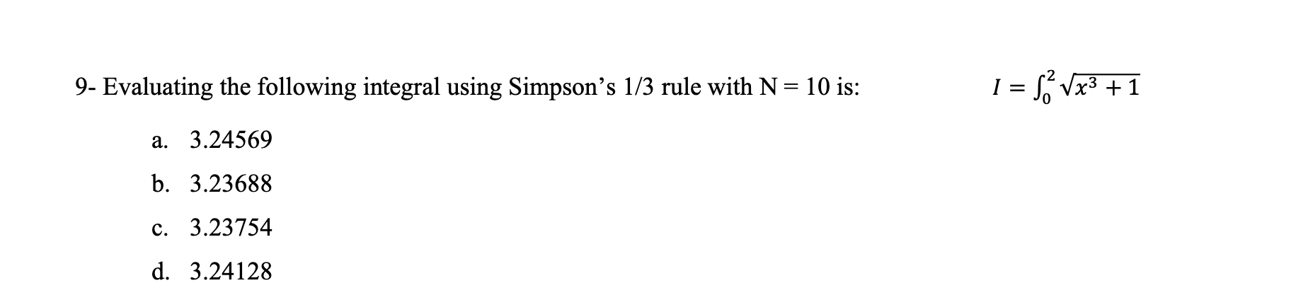 Solved 9- Evaluating the following integral using Simpson's | Chegg.com