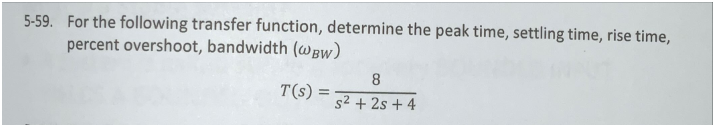 Solved 5-59. For the following transfer function, determine | Chegg.com