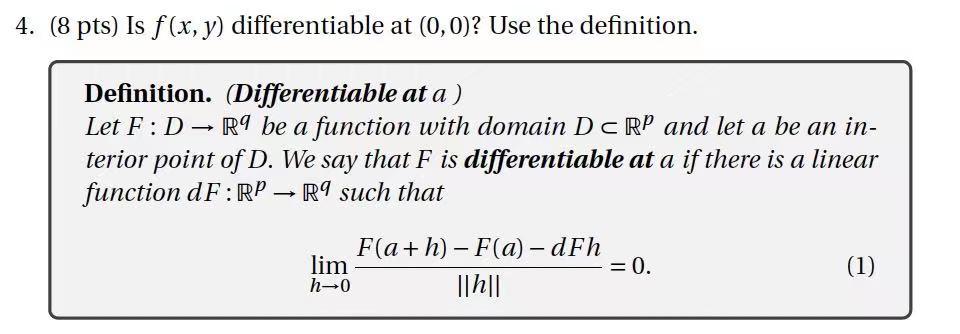 4. (8 pts) Is f(x, y) differentiable at (0,0)? Use | Chegg.com