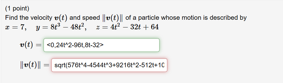 Solved (1 ﻿point)Find the velocity v(t) ﻿and speed ||v(t)|| | Chegg.com