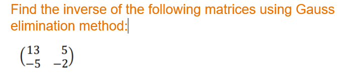 Solved Find the inverse of the following matrices using | Chegg.com