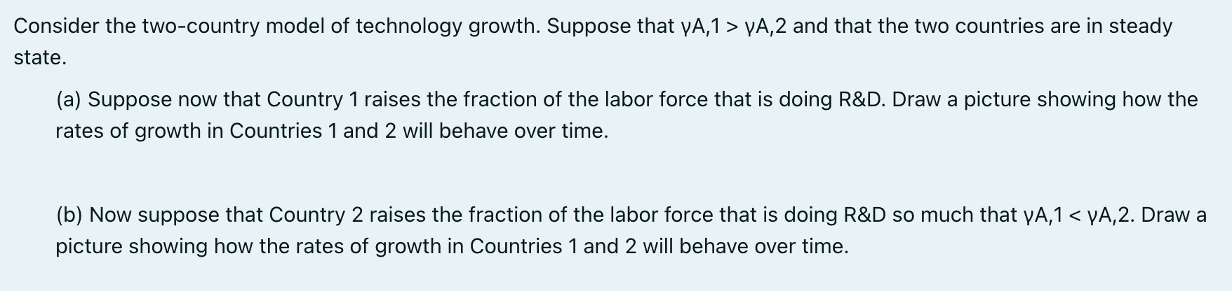 Solved Consider the two-country model of technology growth. | Chegg.com