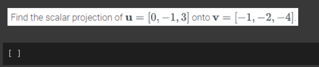 Solved Find the scalar projection of u=[0,−1,3] onto | Chegg.com