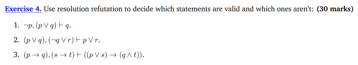 Solved Exercise 4. Use resolution refutation to decide which | Chegg.com