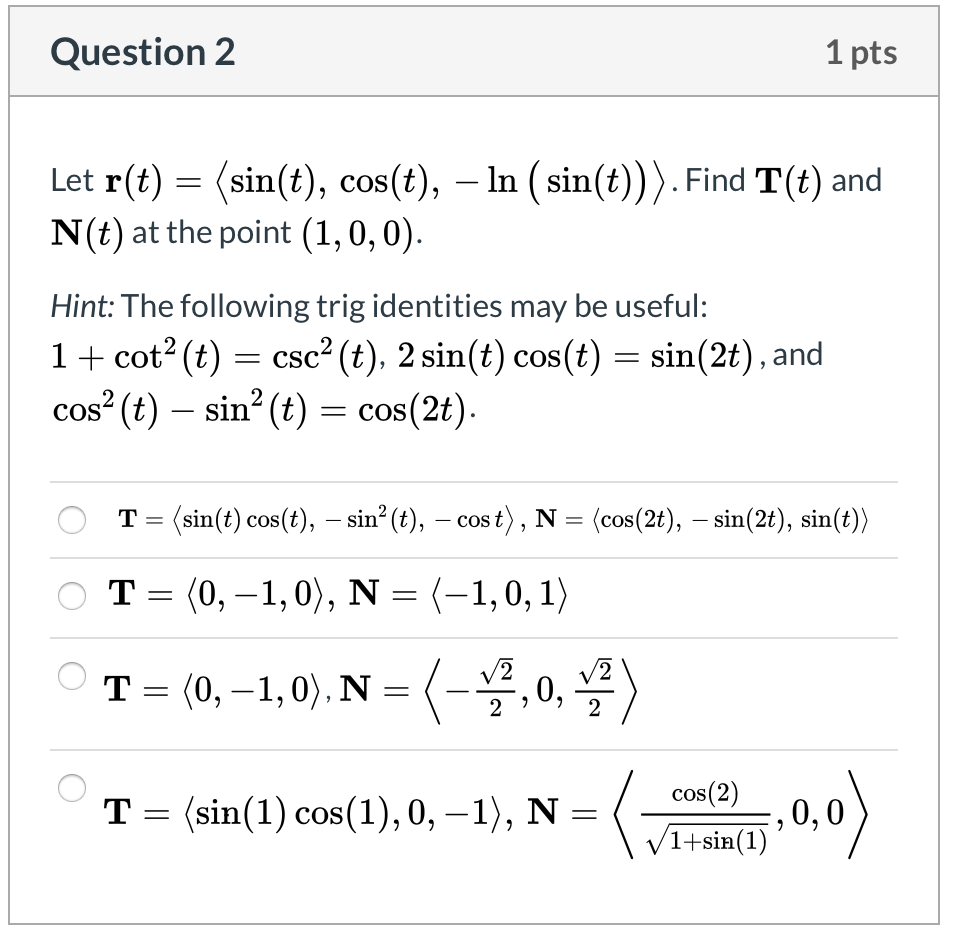 Solved Question 2 1 Pts Let R T Sin T Cos T Ln