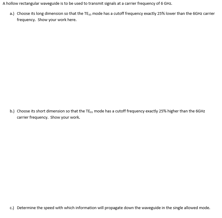 Solved A hollow rectangular waveguide is to be used to | Chegg.com