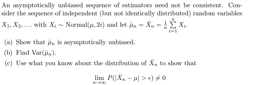 Solved An asymptotically unbiased sequence of estimators | Chegg.com
