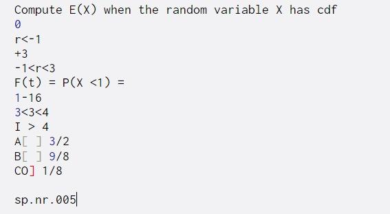 Solved = Compute E(X) when the random variable X has cdf 0 | Chegg.com