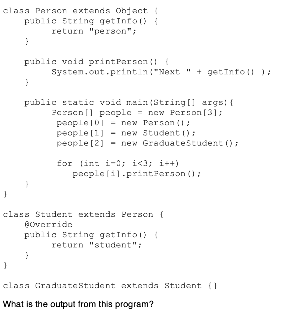 Solved class Person extends Object { public String getInfo() | Chegg.com