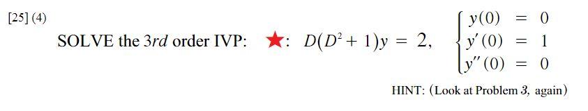 Solved 5] (4) SOLVE the 3rd order IVP: \: | Chegg.com