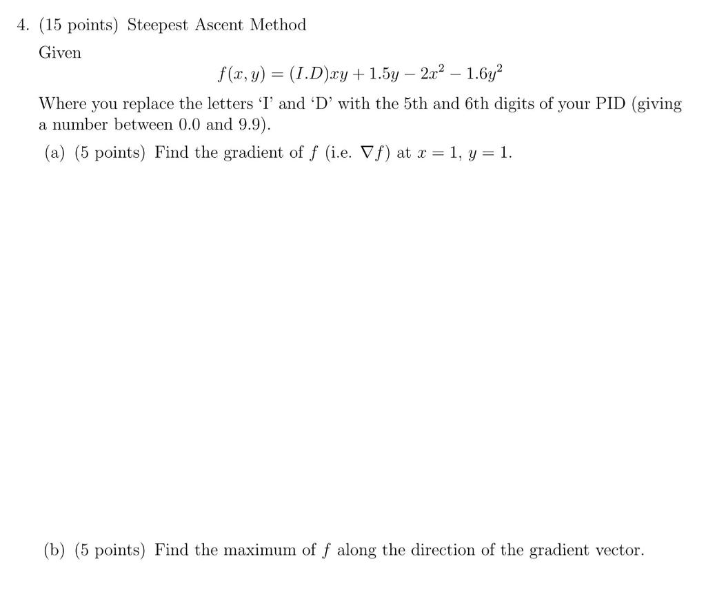 Solved 4. (15 points) Steepest Ascent Method Given f(x, y) = | Chegg.com
