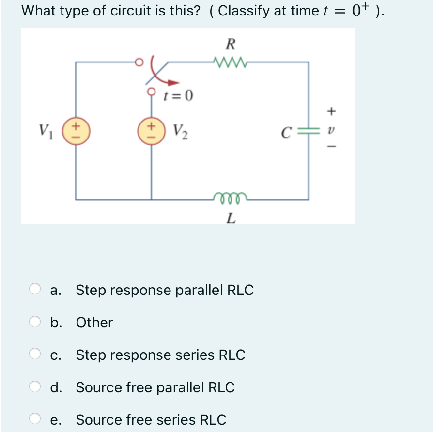 Solved What type of circuit is this? ( Classify at time | Chegg.com