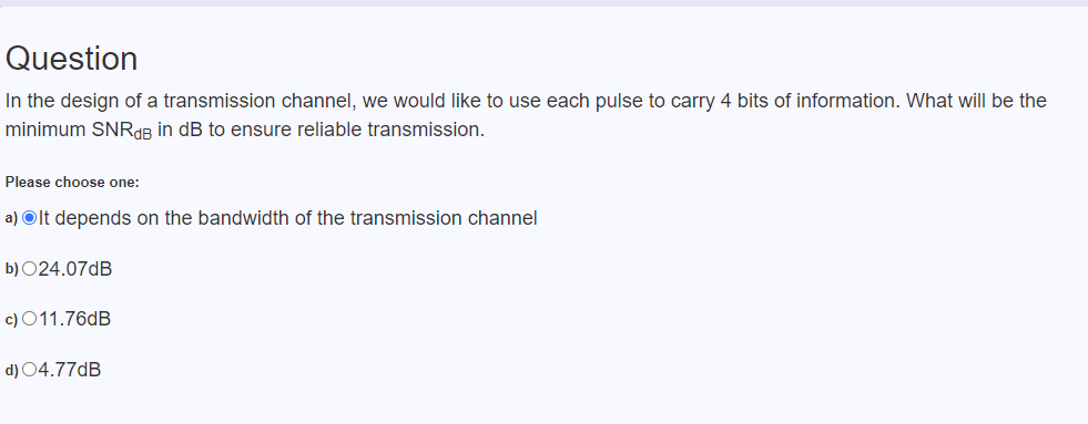 Solved Question In the design of a transmission channel, we | Chegg.com