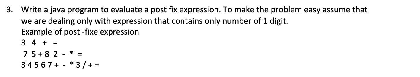 Solved 3. Write a java program to evaluate a post fix | Chegg.com