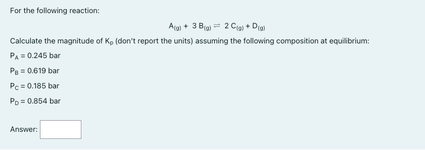 Solved For the following reaction: A(g)+3 B(g)⇌2C(g)+D(g) | Chegg.com