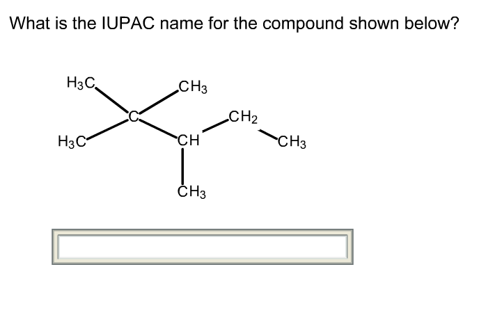 Solved What is the IUPAC name for the compound shown below? | Chegg.com