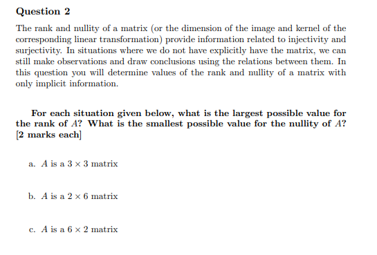 Solved Question 2 The rank and nullity of a matrix (or the | Chegg.com
