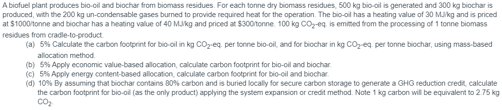 Solved A biofuel plant produces bio-oil and biochar from | Chegg.com