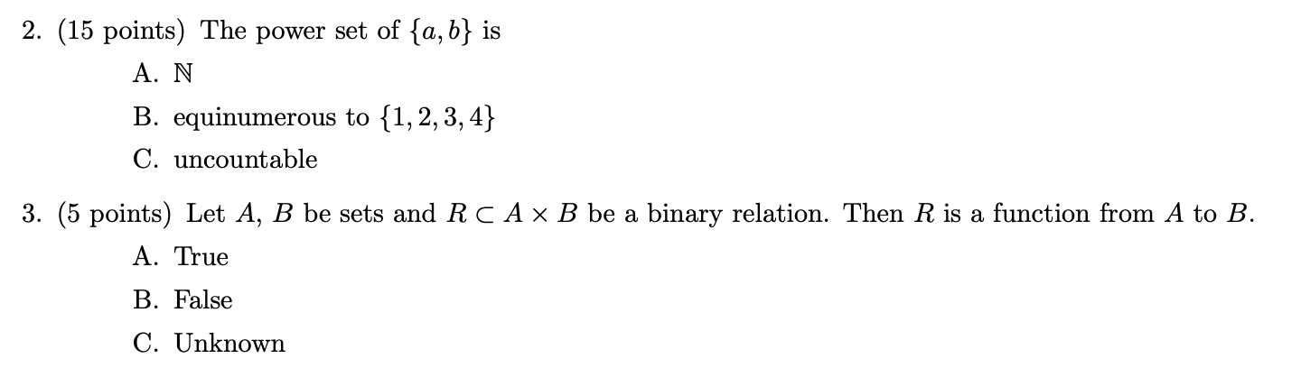 Solved 2. (15 points) The power set of {a,b} is A. N B. | Chegg.com