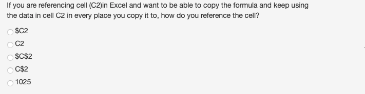 Solved If you are referencing cell (C2)in Excel and want to | Chegg.com