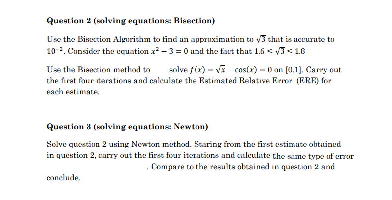 Solved Question 2 (solving equations: Bisection) Use the | Chegg.com
