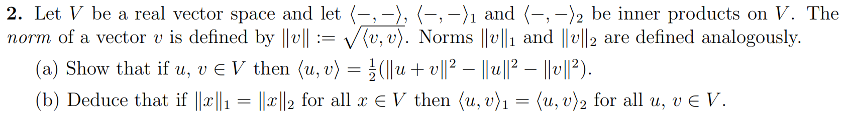 Solved Let V be ﻿a real vector space and let (:-,÷),(:-,÷)1 | Chegg.com