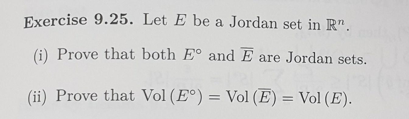 Solved Exercise 9.25. Let E be a Jordan set in R”. a (i) | Chegg.com