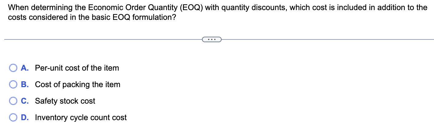Solved When determining the Economic Order Quantity (EOQ) | Chegg.com