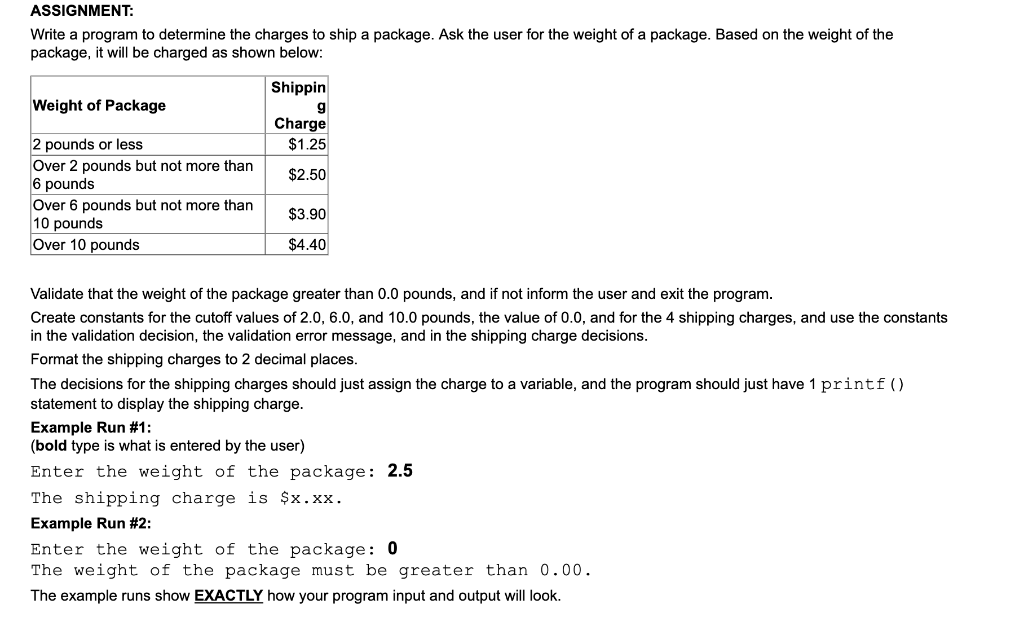 Solved Write a program to determine the charges to ship a | Chegg.com